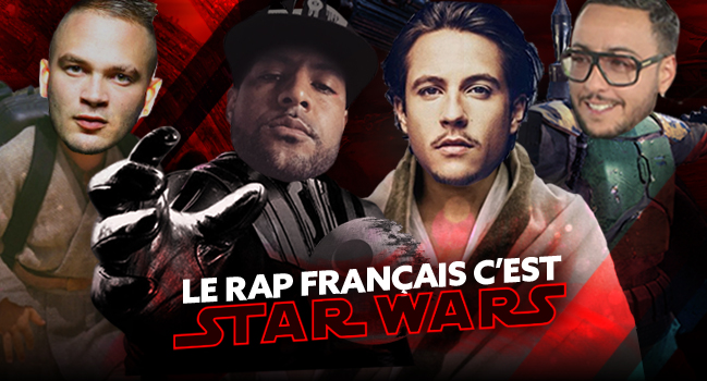 Le Rap Français c'est Star Wars ! [DOSSIER]