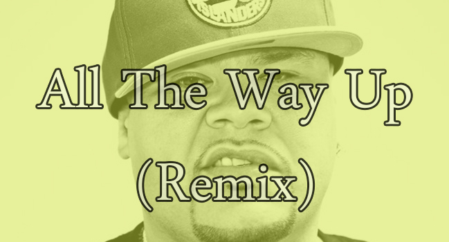 « All The Way Up (remix) » avec Snoop, Game et E-40