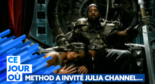 Ce jour où... Method Man a invité Julia Channel dans son clip