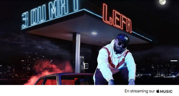 Lefa, son album « 3 Du Mat » est disponible