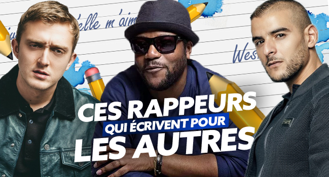 Qui sont ces rappeurs qui écrivent pour les autres ? [DOSSIER]
