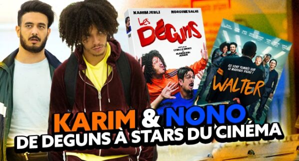 Karim et Nono, de Déguns à stars du cinéma [INTERVIEW]