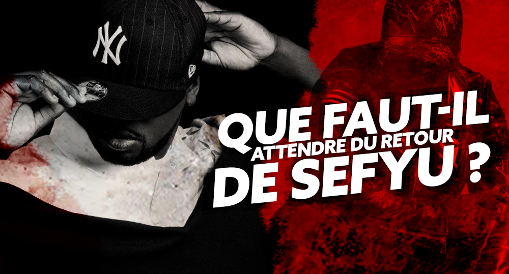 Que faut-il attendre du retour de Sefyu