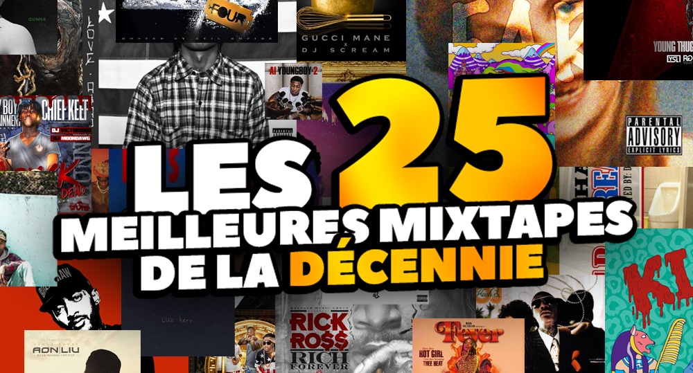 Retour sur les 25 meilleures mixtapes de la décennie