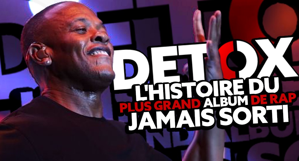« Detox » : l'histoire du plus grand album de rap jamais sorti