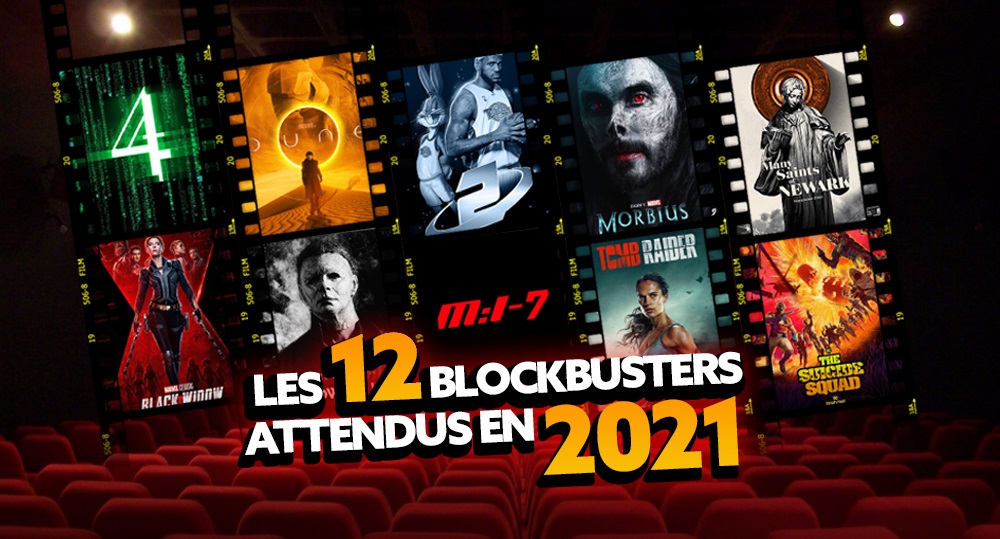 Les 12 blockbusters les plus attendus en 2021