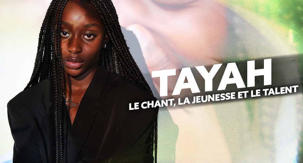 Tayah, le chant, la jeunesse et le talent [INTERVIEW]
