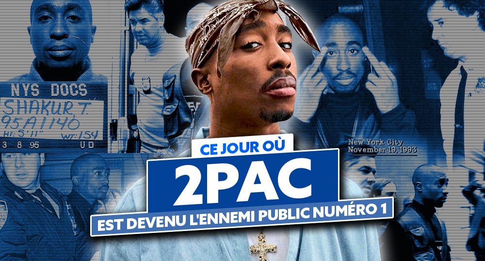 Ce jour où... 2Pac est devenu l'ennemi public numéro 1