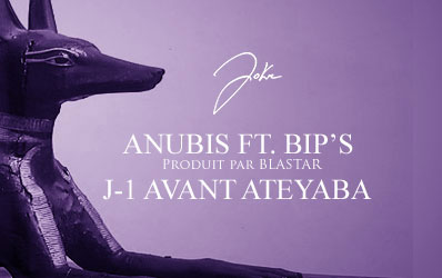 Joke, J-1 avant Ateyaba : Anubis...