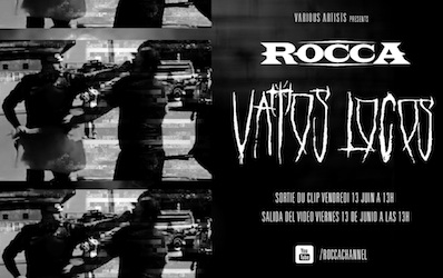 Rocca annonce son prochain single : Vatos Locos