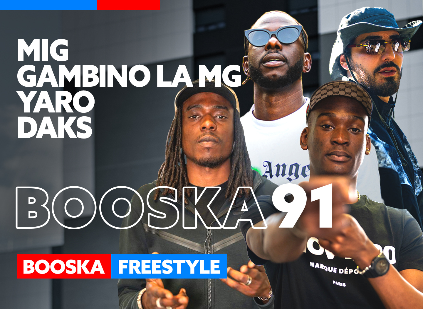 En freestyle, MIG, Gambino la MG, Yaro et Daks représentent le Booska 91