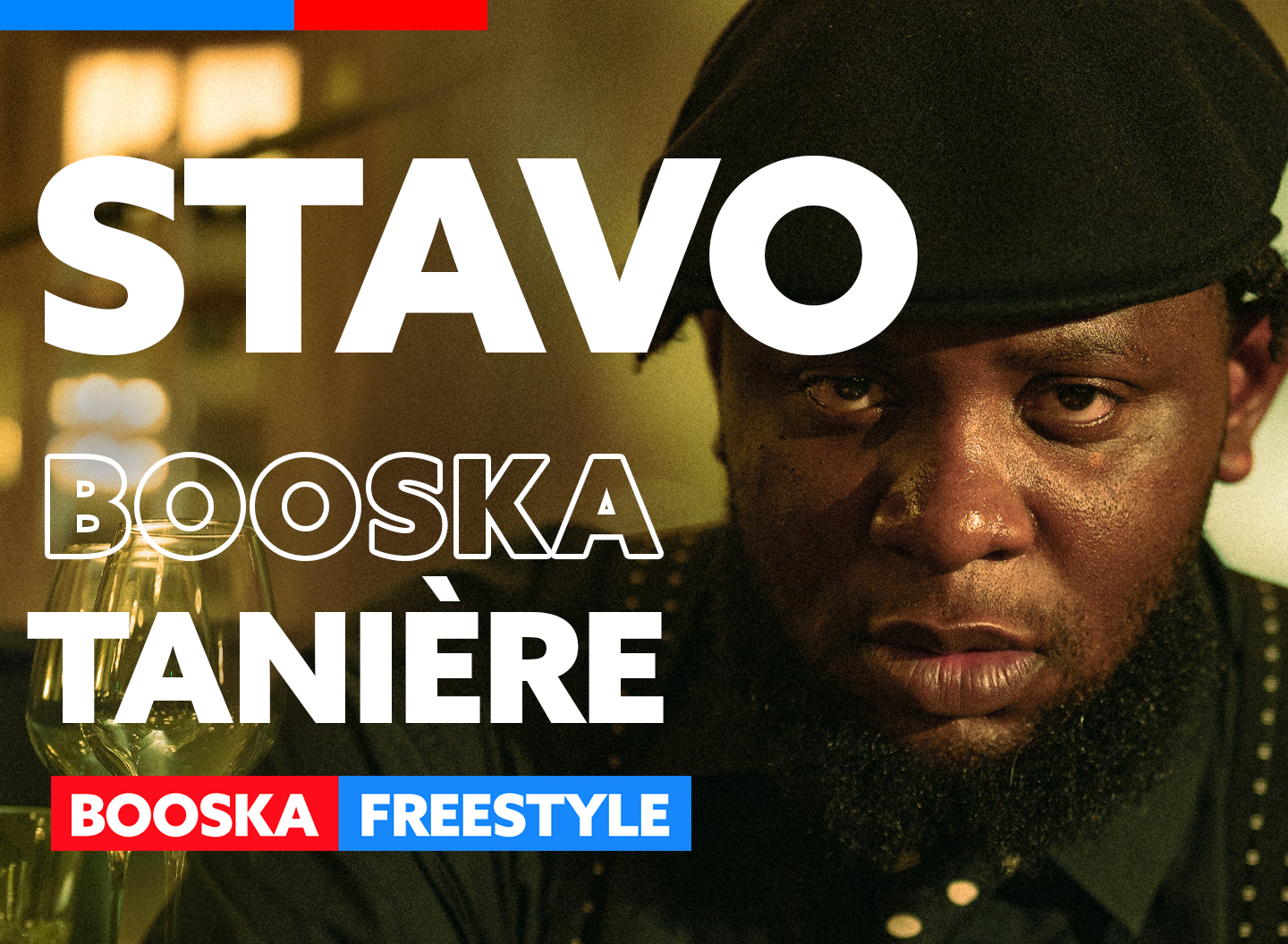 Stavo s'organise à fond dans Booska Tanière