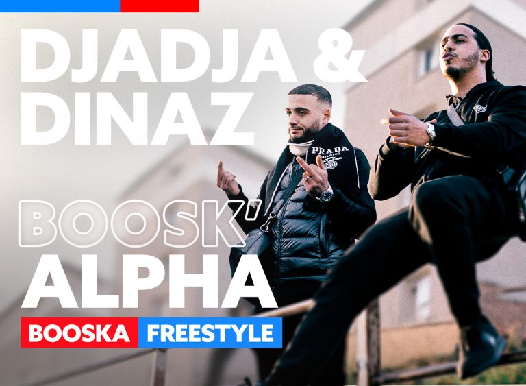 Djadja & Dinaz reviennent au business avec le freestyle Boosk'Alpha