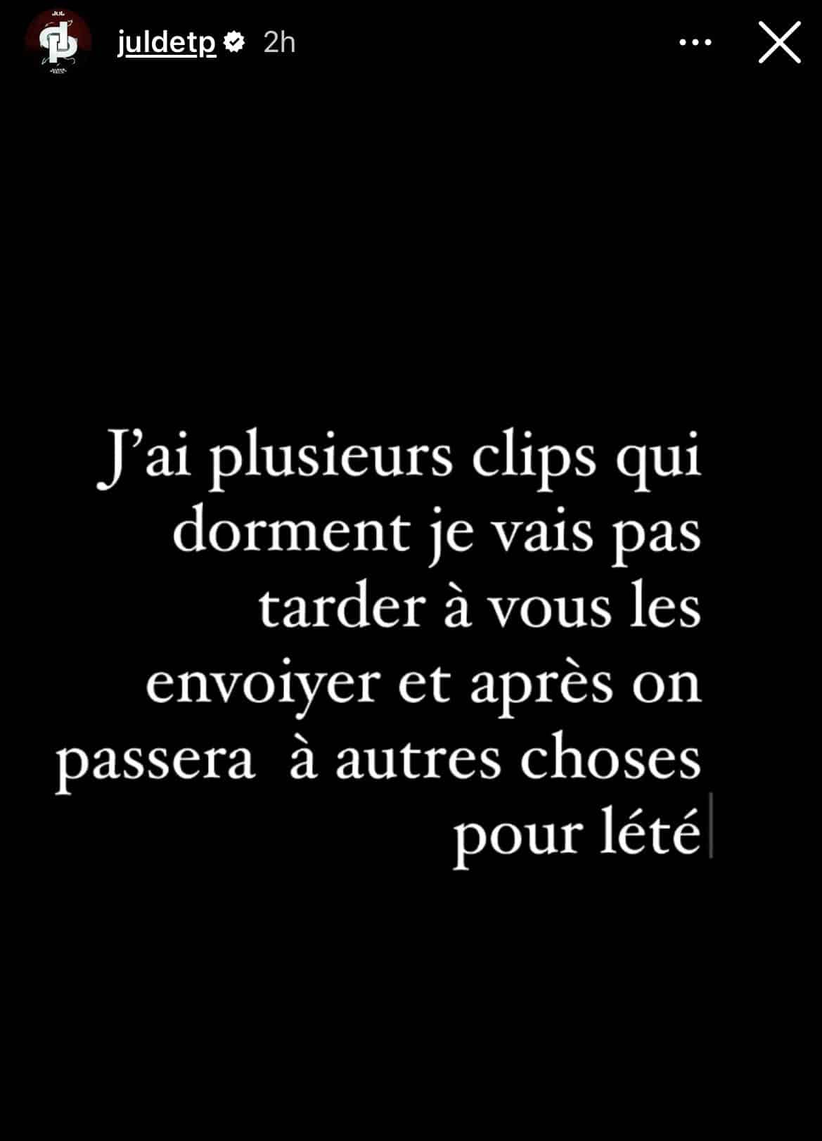 Jul donne des indications concernant son été