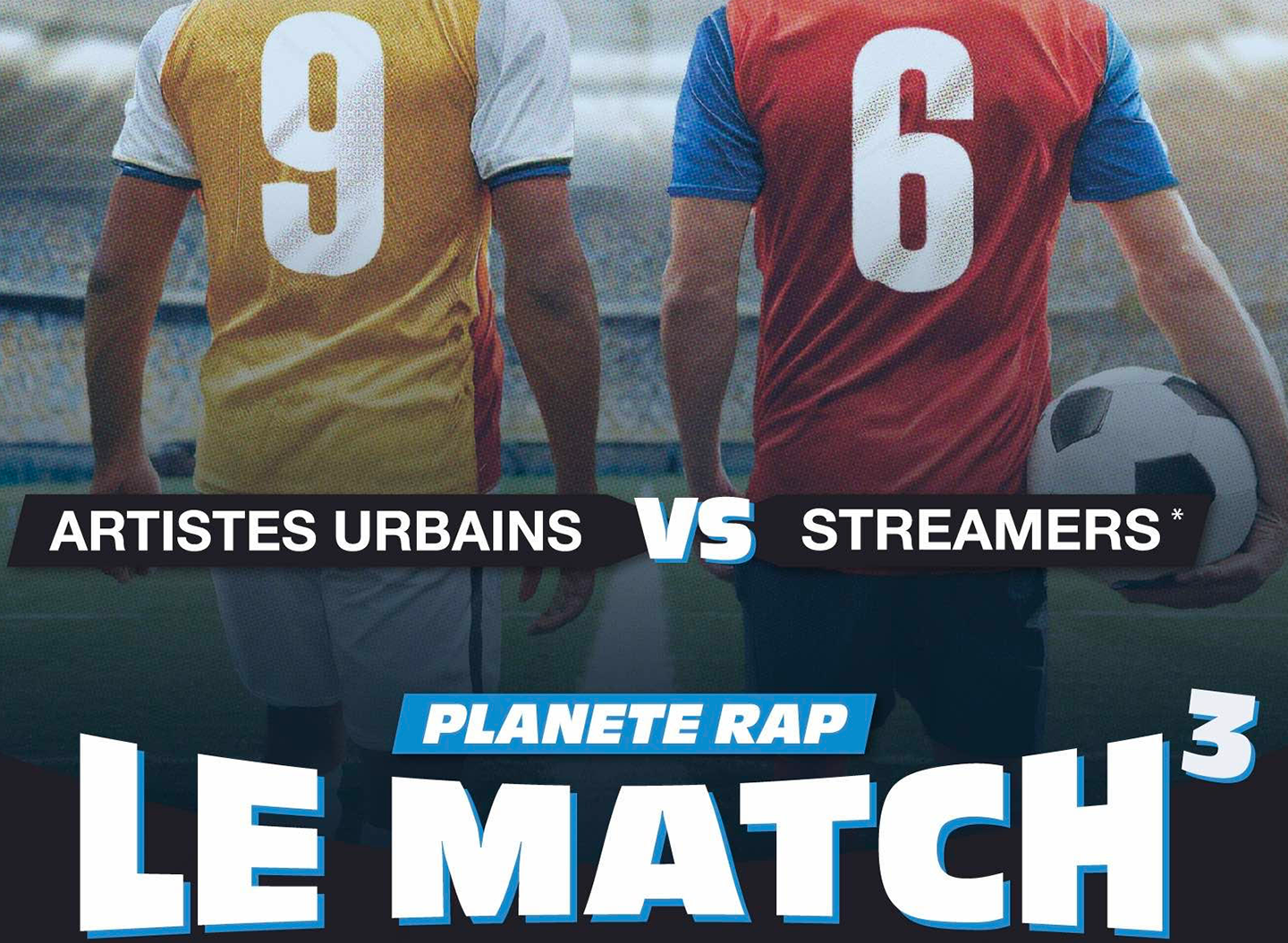 Match Planète Rap 3 : RAPPEURS vs STREAMEURS