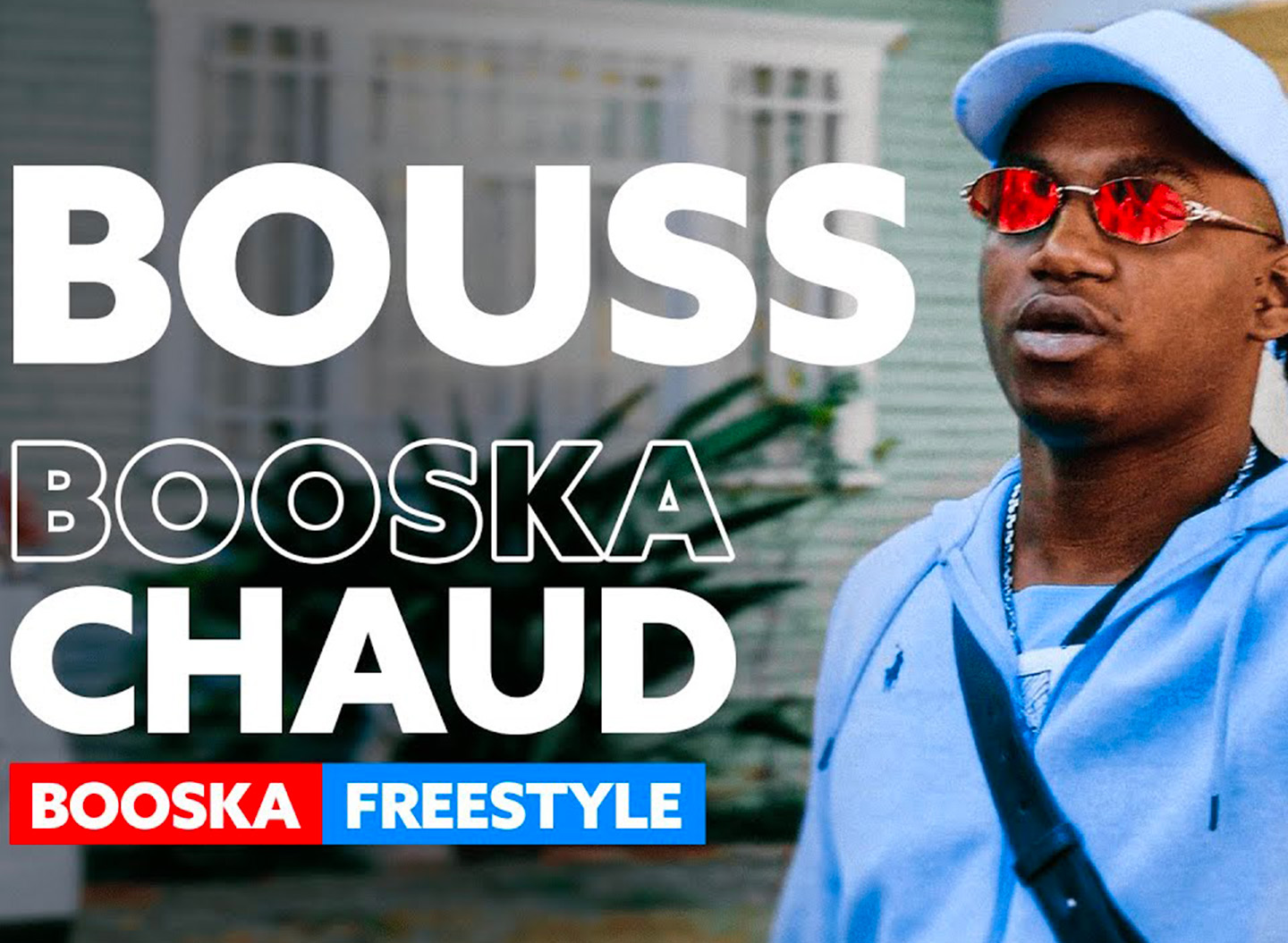 Bouss | Freestyle Booska Chaud